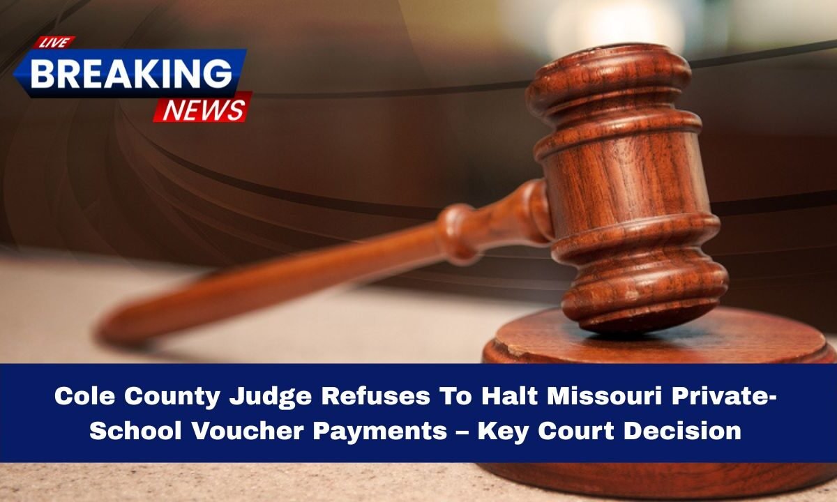 Cole County Judge Refuses To Halt Missouri Private-School Voucher ...
