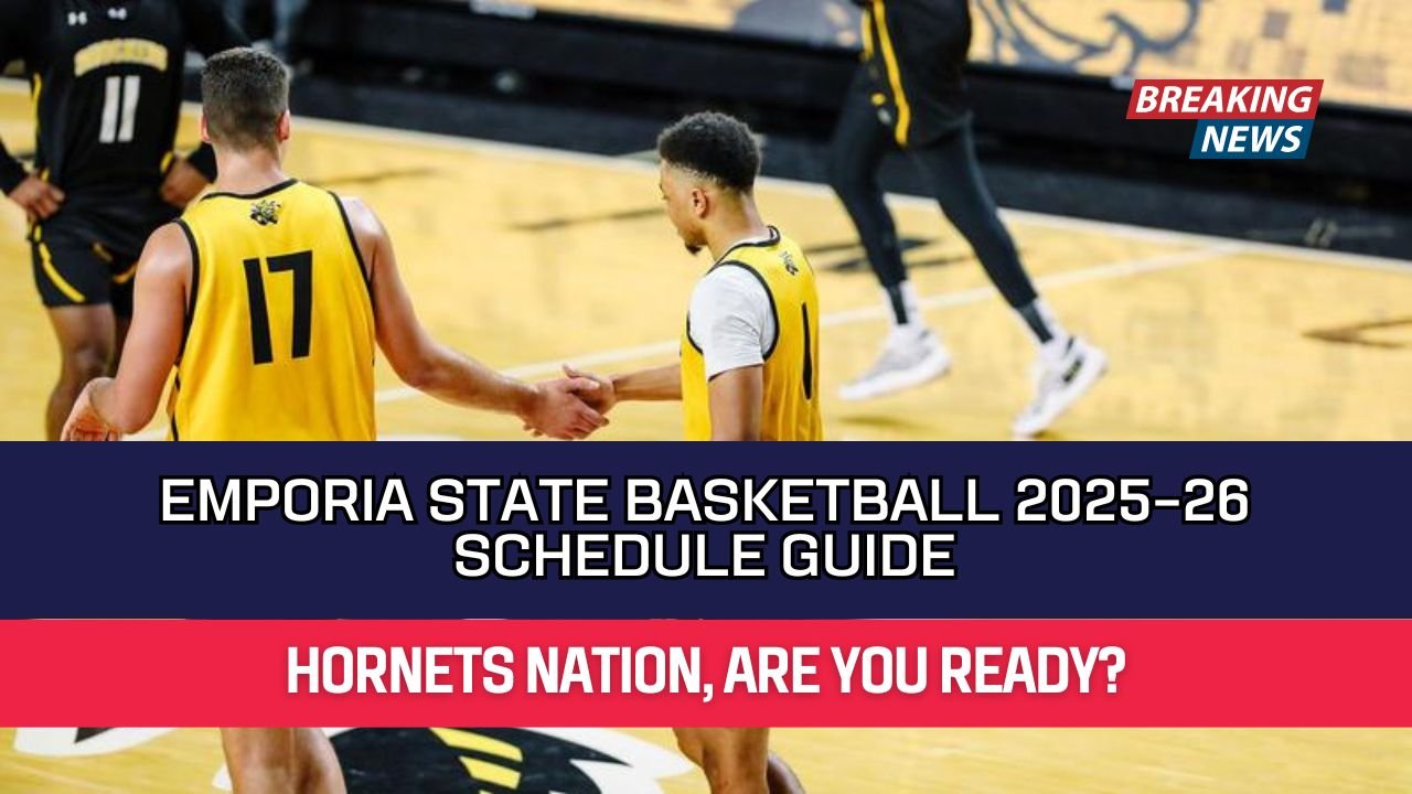Emporia State Basketball 2025–26 – Full Schedule, Key Games & Ticket Info