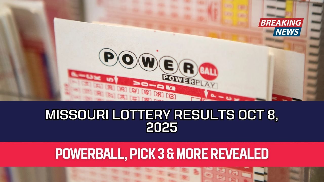 Missouri Lottery Results Oct 8, 2025 — Powerball, Pick 3 & More Revealed