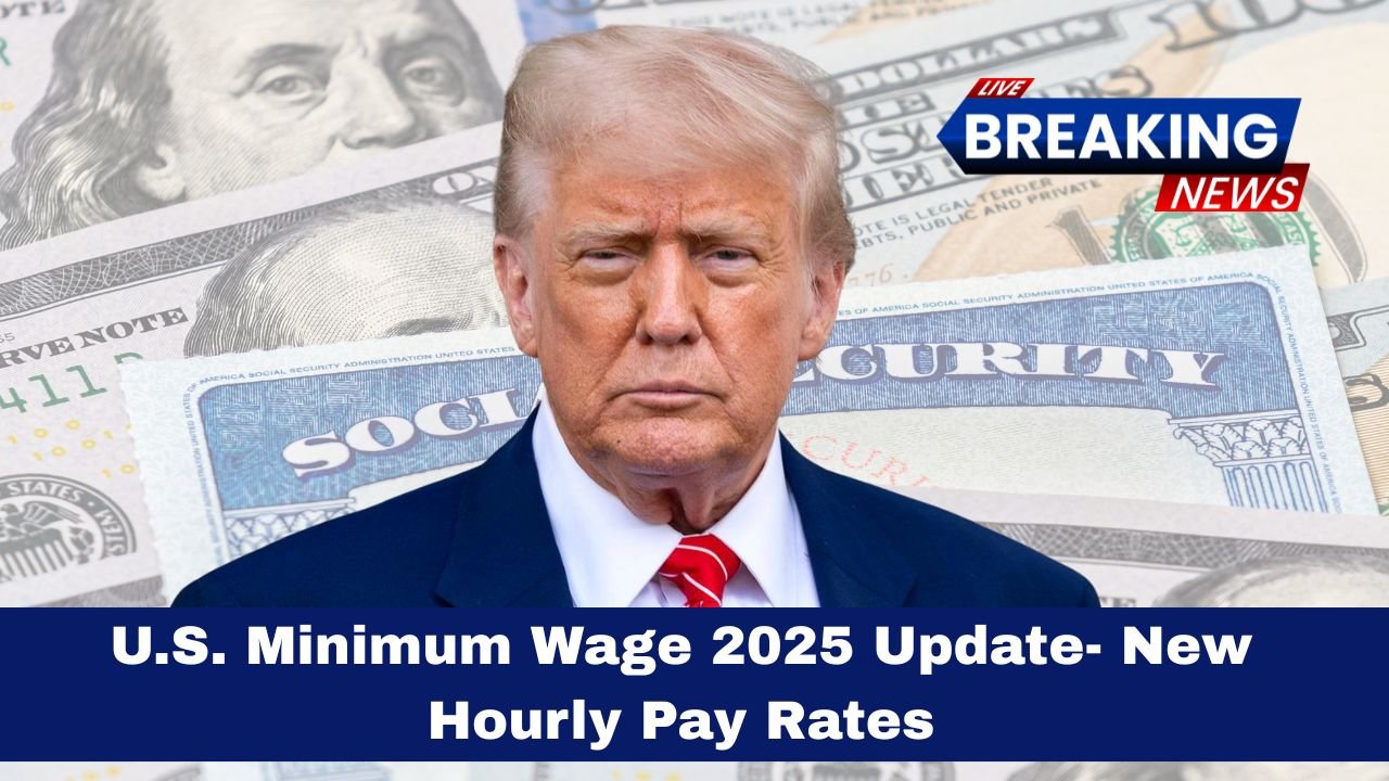 U.S. Minimum Wage 2025 Update- New Hourly Pay Rates